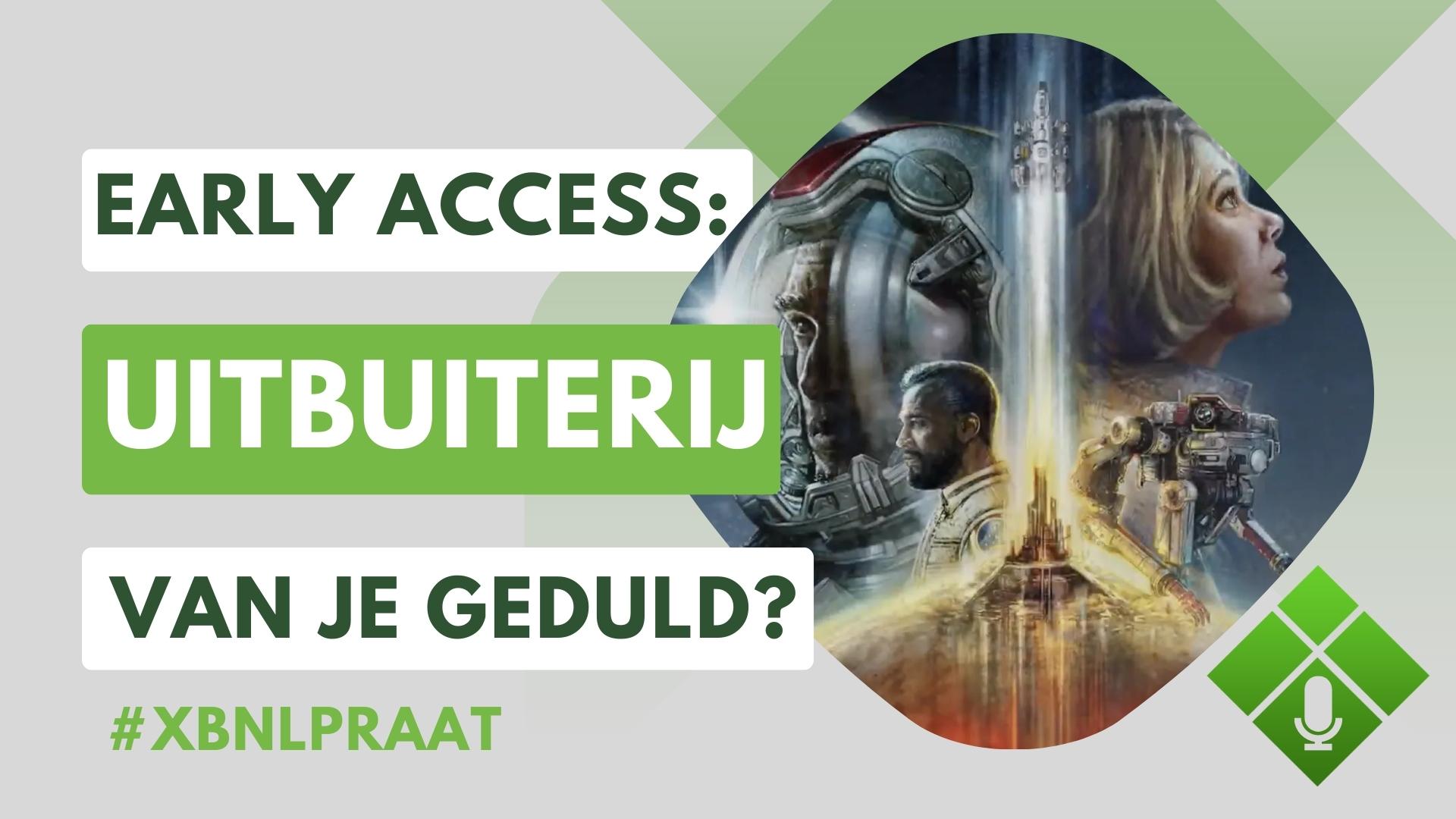 Het leed dat Early Access heet - XBNL Praat #1 - XBNL